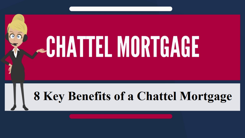 8 Key Benefits of a Chattel Mortgage - The Business Gigs
